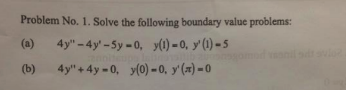 Solved Problem No. 1. Solve the following boundary value | Chegg.com
