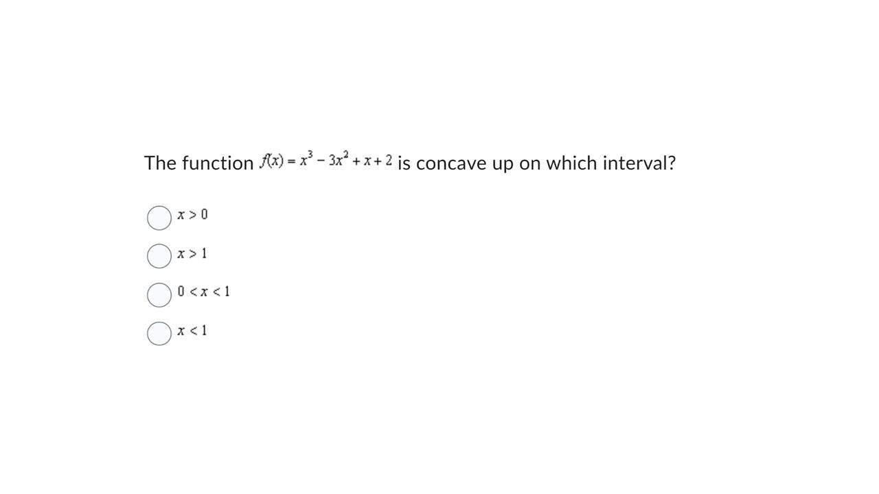 Solved The function f(x)=x3−3x2+x+2 is concave up on which | Chegg.com