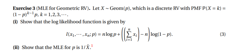Solved Exercise 3 (MLE for Geometric RV). Let X – Geom(p), | Chegg.com