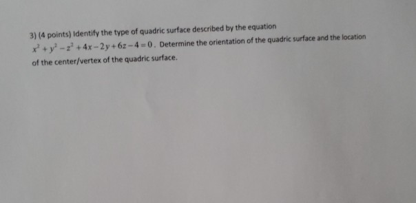 Solved 3) (4 points) Identify the type of quadric surface | Chegg.com