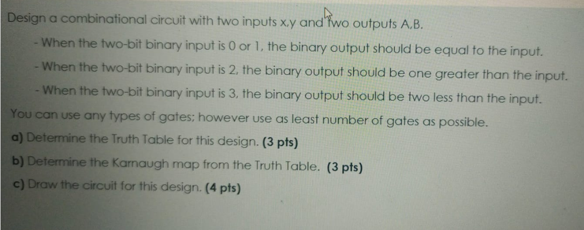 Solved Design A Combinational Circuit With Two Inputs Xy And 7380