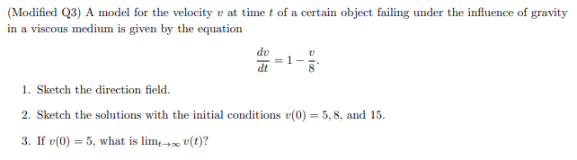 Solved (Modified Q3) A model for the velocity v at time t of | Chegg.com