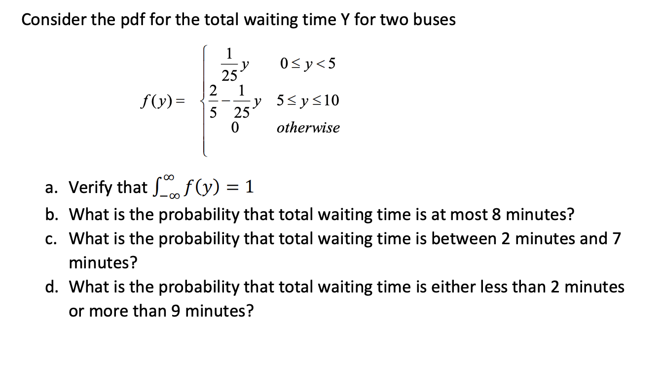 Solved Consider the pdf for the total waiting time Y for two | Chegg.com