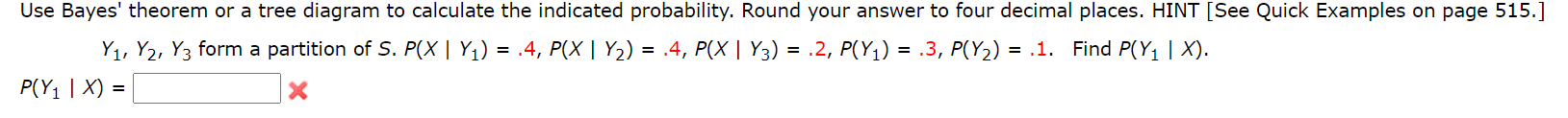 Solved Use Bayes' theorem or a tree diagram to calculate the | Chegg.com