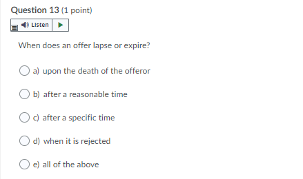 Solved Question 13 (1 point) Listen When does an offer lapse | Chegg.com