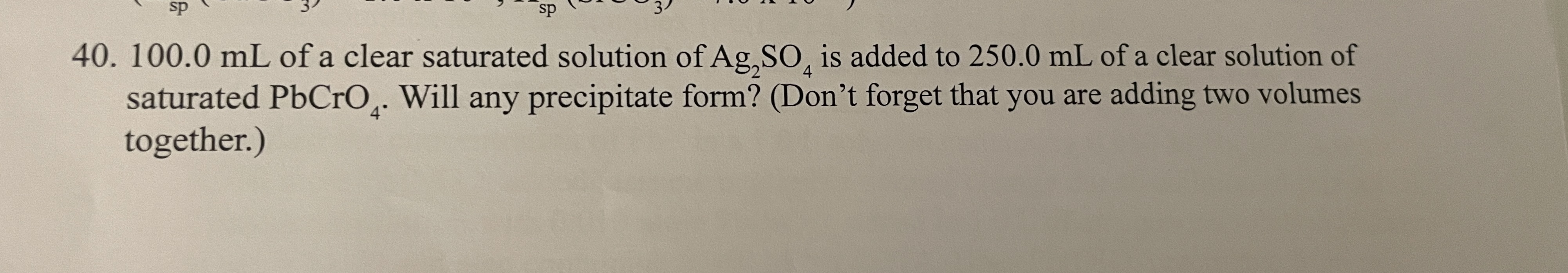 Solved 40. 100.0 mL of a clear saturated solution of Ag2SO4 | Chegg.com