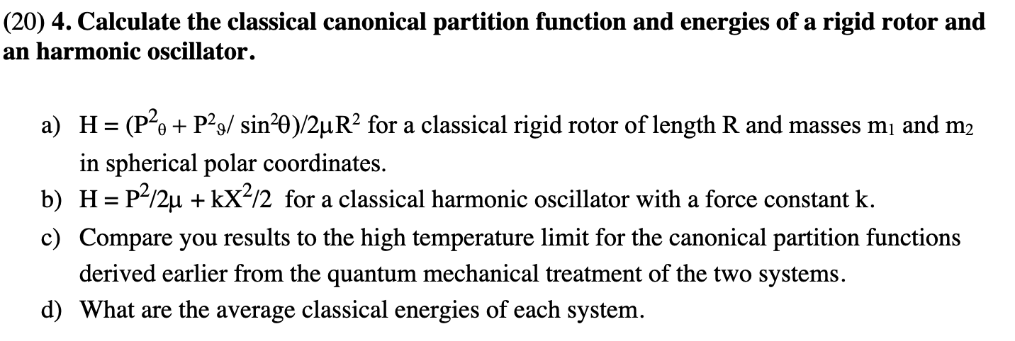 Solved (20) 4. Calculate the classical canonical partition | Chegg.com