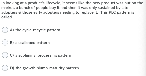 Solved In looking at a product's lifecycle, it seems like | Chegg.com