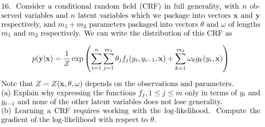 16. Consider a conditional random field (CRF) in full | Chegg.com