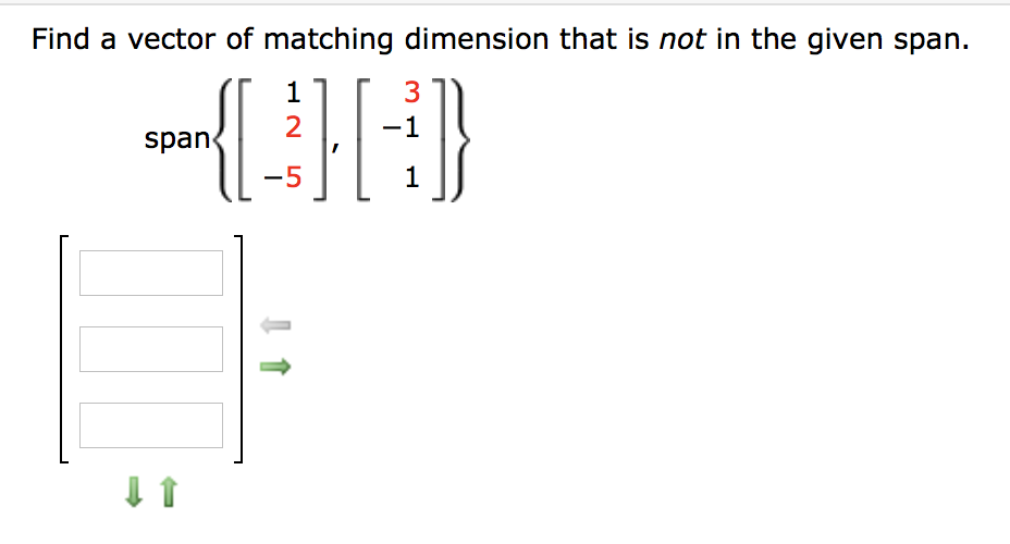 Solved Find a vector of matching dimension that is not in | Chegg.com