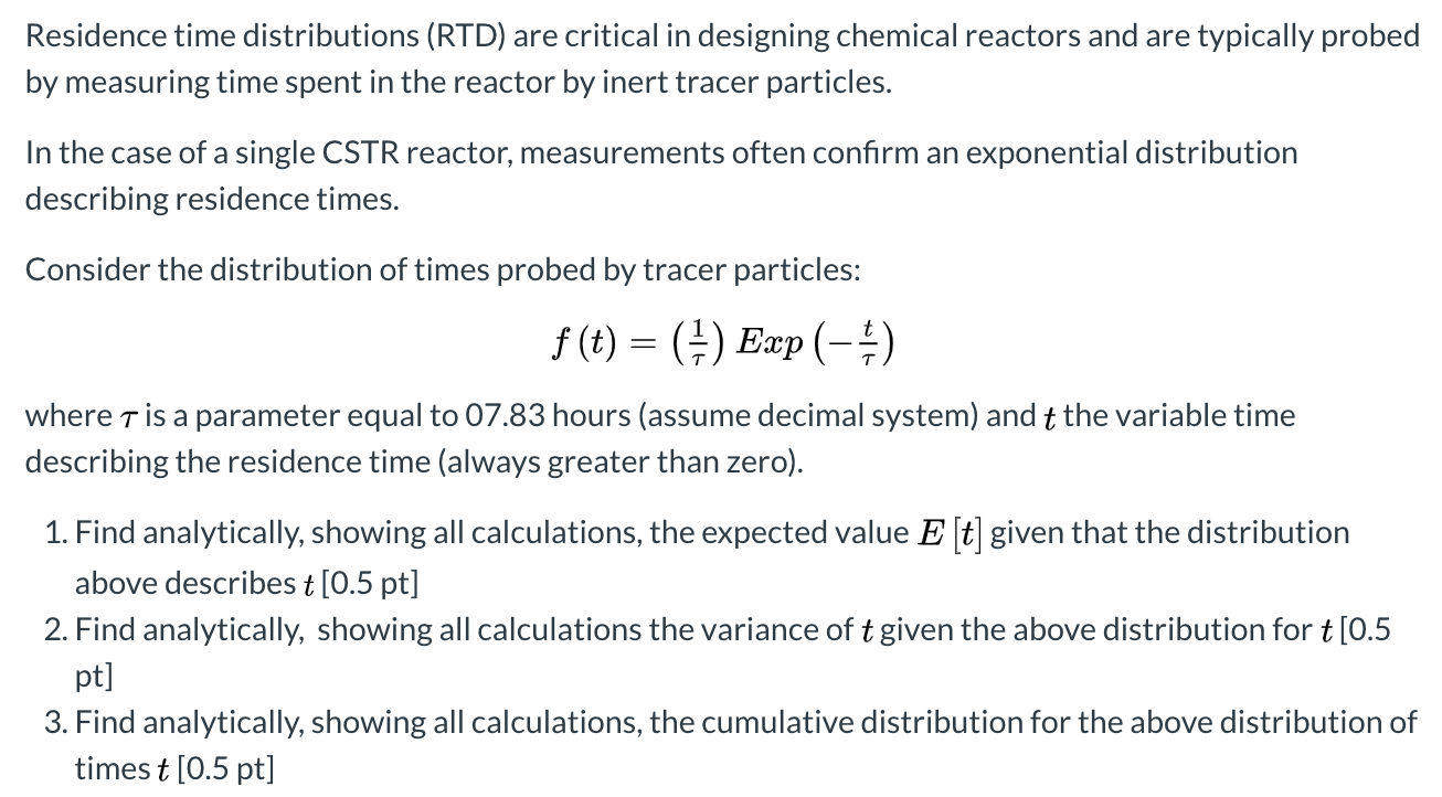 Residence time distributions (RTD) are critical in | Chegg.com