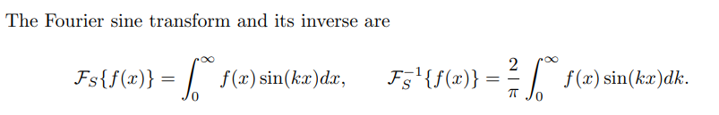 Solved Use the Fourier sine transform to write the solution | Chegg.com