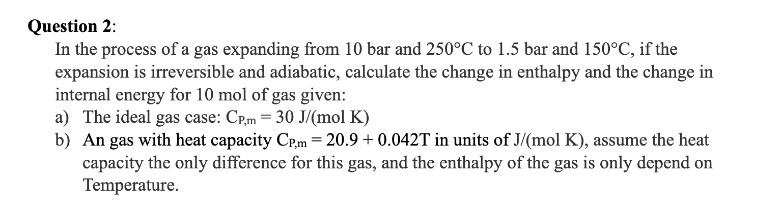 Solved Question 2: In the process of a gas expanding from 10 | Chegg.com