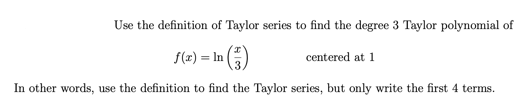 Solved Use the definition of Taylor series to find the | Chegg.com