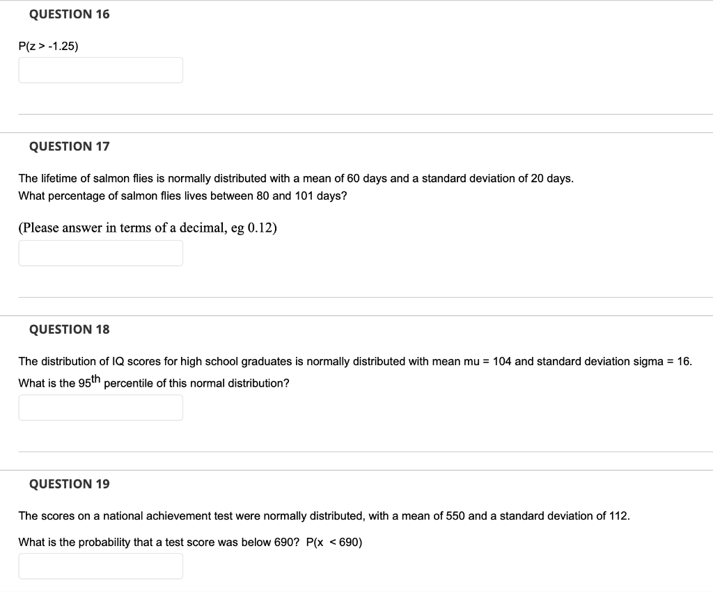 Solved QUESTION 16 P(z>−1.25) QUESTION 17 The lifetime of | Chegg.com Solved QUESTION 16 P(z>−1.25) QUESTION 17 The lifetime of | Chegg.com