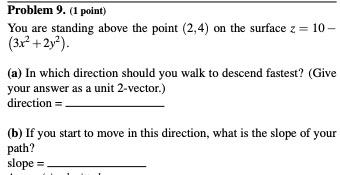 Solved You are standing above the point (2,4) on the surface | Chegg.com