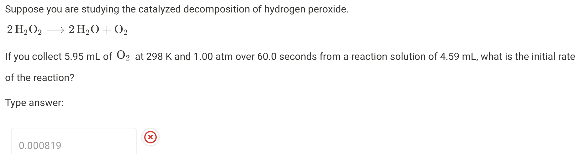 Solved Suppose you are studying the catalyzed decomposition | Chegg.com