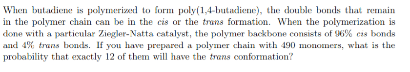 Solved When butadiene is polymerized to form | Chegg.com