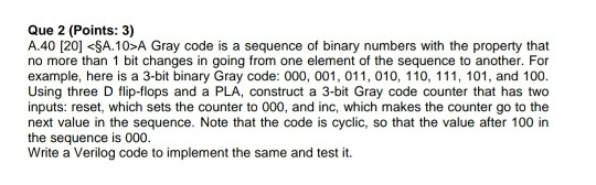 Solved Que 2 (Points: 3) A.40 [20] A Gray code is a sequence | Chegg.com
