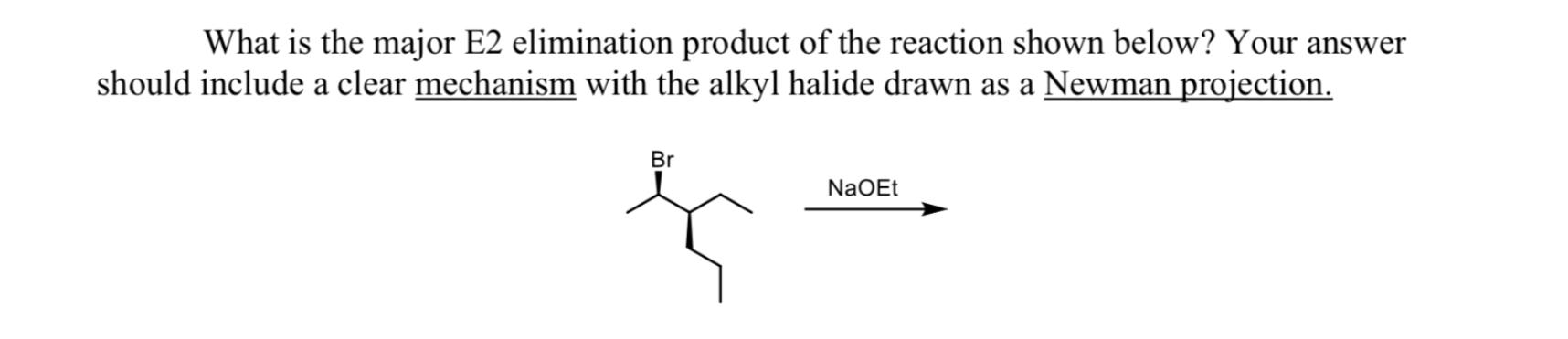 Solved What is the major E2 elimination product of the | Chegg.com