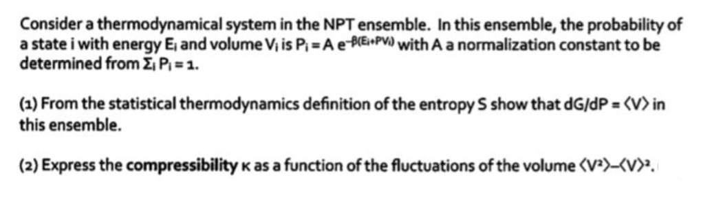 Solved Consider a thermodynamical system in the NPT | Chegg.com