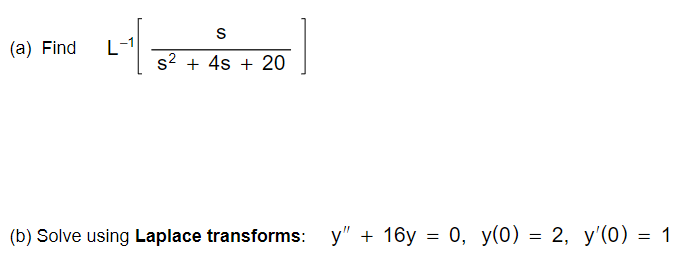 Solved (9) Find 442+48 +20] (b) Solve using Laplace | Chegg.com