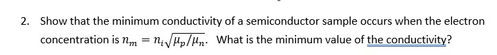 Solved 2. Show that the minimum conductivity of a | Chegg.com