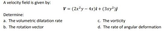 Solved A velocity field is given by: Determine a. The | Chegg.com