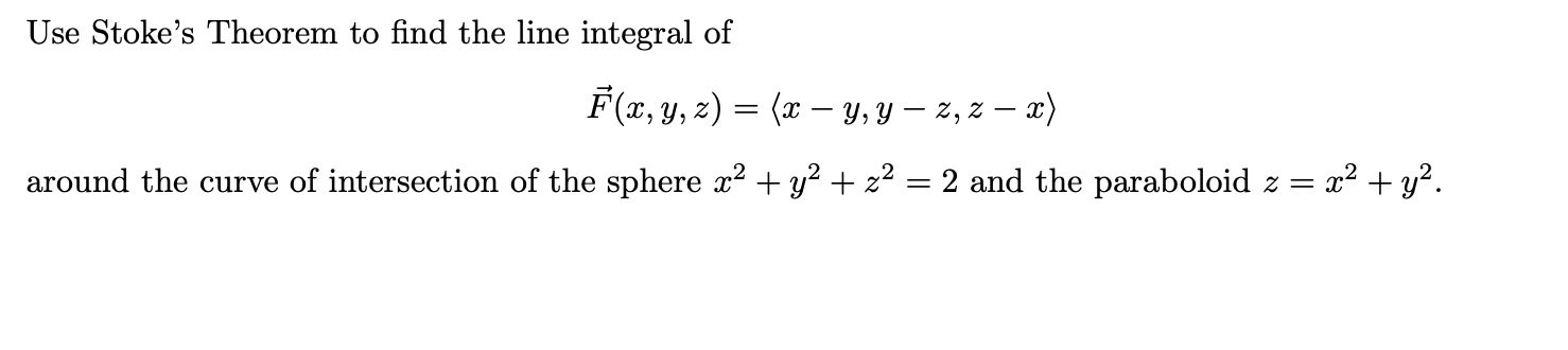 Solved Use Stoke's Theorem to find the line integral of \\[ | Chegg.com