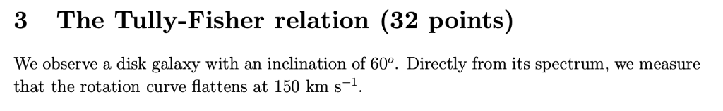 3 The Tully-Fisher relation (32 points) We observe a | Chegg.com