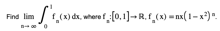 Solved Let f:[0,1]→R be defined by f(x)=limn→∞fn(x), where | Chegg.com