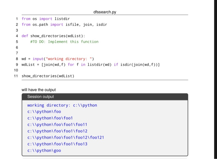 Solved dfssearch.py 1 from os import listdir 2 from os . | Chegg.com