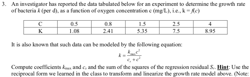 Solved 3. An investigator has reported the data tabulated | Chegg.com