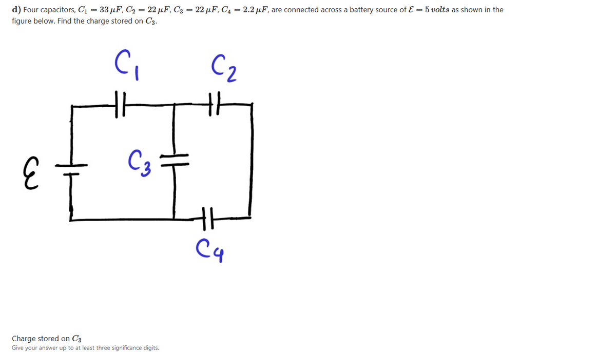 Solved d) Four capacitors, C1 = 33 uF, C2 = 22 pF, C3 = 22 | Chegg.com