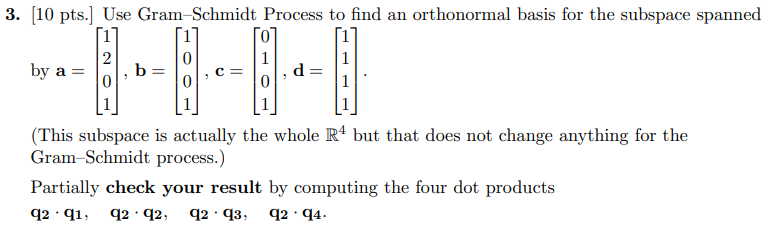 Solved 3. [10 pts.] Use Gram-Schmidt Process to find an | Chegg.com