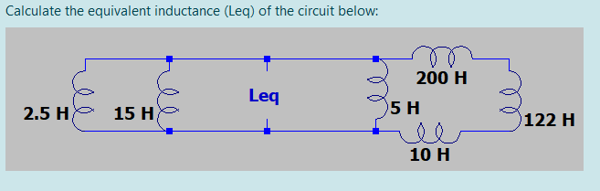 Solved Calculate the equivalent inductance (Leq) of the | Chegg.com