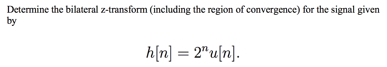 Solved Determine the bilateral z-transform (including the | Chegg.com