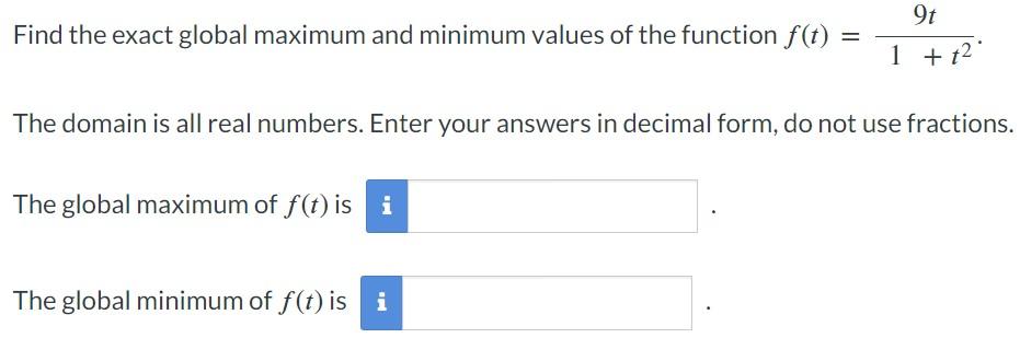 Solved Find the exact global maximum and minimum values of | Chegg.com