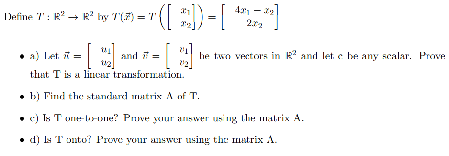 Solved Define T:R2→R2 by T(x)=T([x1x2])=[4x1−x22x2] - a) Let | Chegg.com