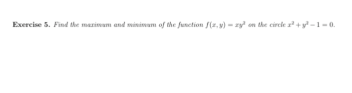 Solved Exercise 5. Find the maximum and minimum of the | Chegg.com