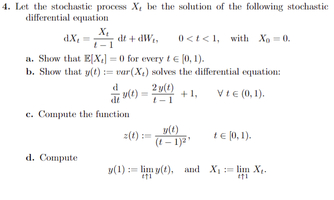. Let the stochastic process Xt be the solution of | Chegg.com