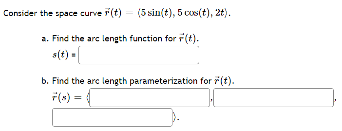 Solved sider the space curve r(t)= 5sin(t),5cos(t),2t . a. | Chegg.com