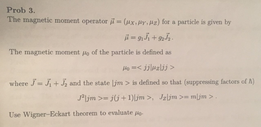 Solved Prob 3. The magnetic moment operator μ (Ax,py, μΖ) | Chegg.com