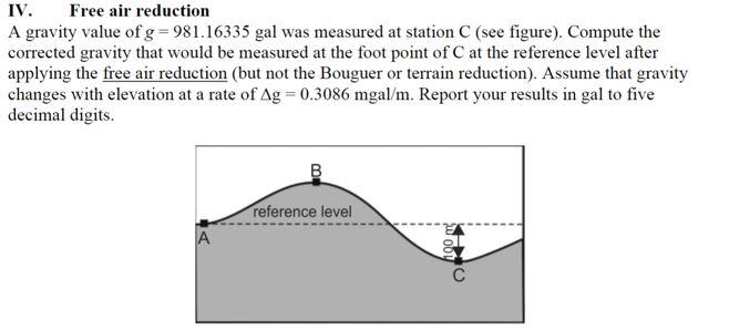 Solved IV. Free air reduction A gravity value of g = | Chegg.com