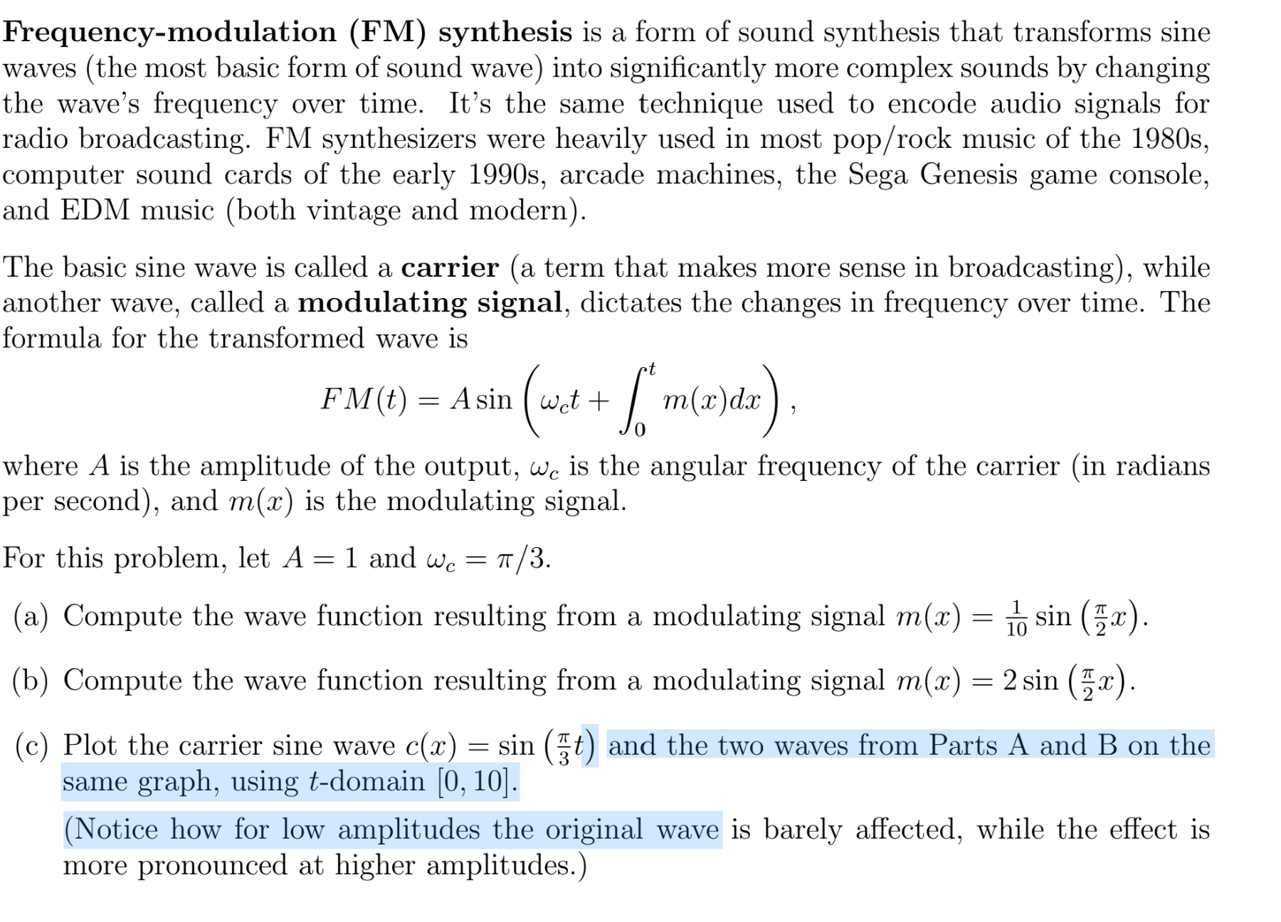 Frequency-modulation (FM) ﻿synthesis is ﻿a form of | Chegg.com
