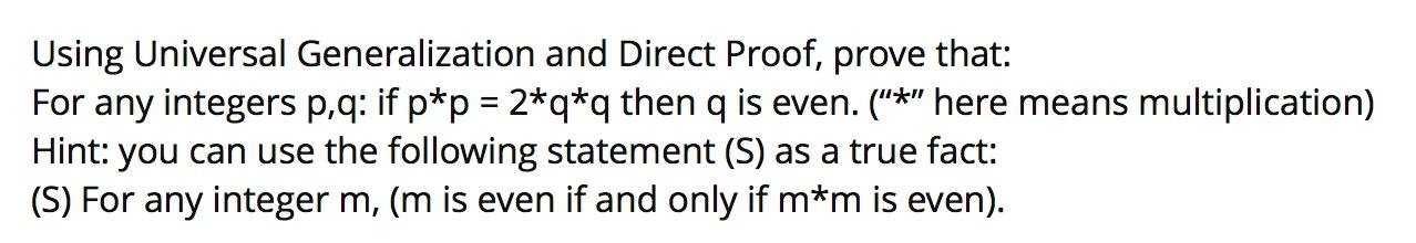 Solved Using Universal Generalization and Direct Proof, | Chegg.com