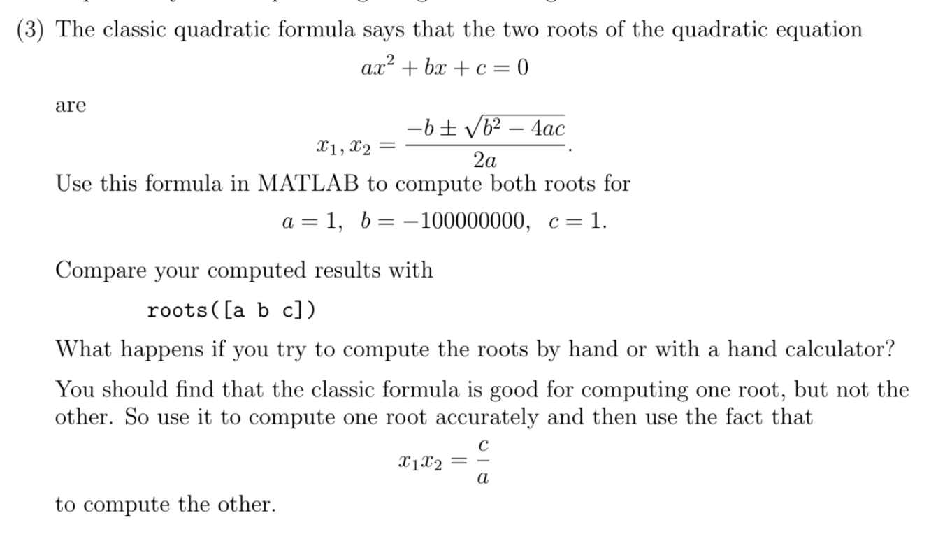 Solved ax2+bx+c=0 are x1,x2=2a−b±b2−4ac. Use this formula in | Chegg.com