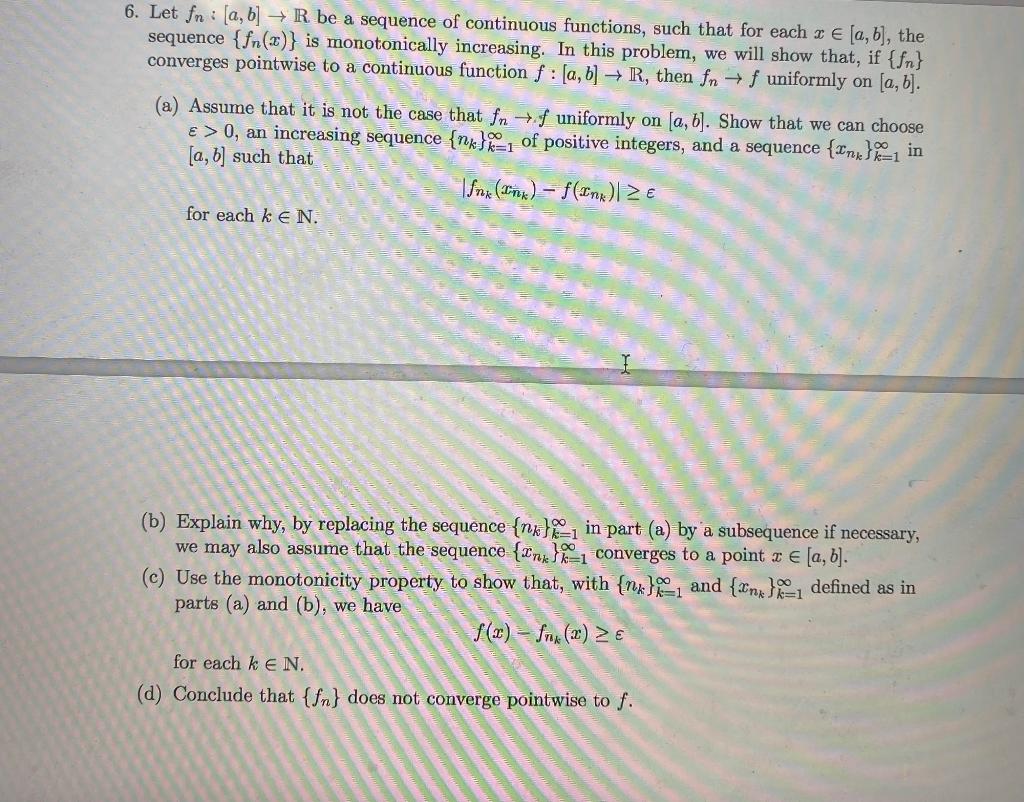 6. Let fn:[a,b]→R be a sequence of continuous | Chegg.com