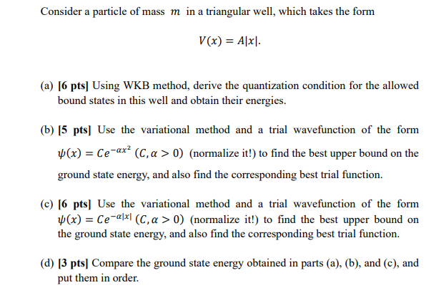 Solved Consider a particle of mass m in a triangular well, | Chegg.com