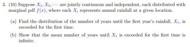 Solved 3. (10) Suppose X1, X2,... are jointly continuous and | Chegg.com